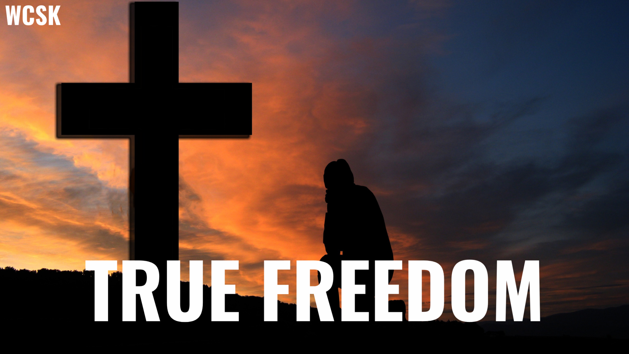 What Christians Should Know: What True Freedom Is